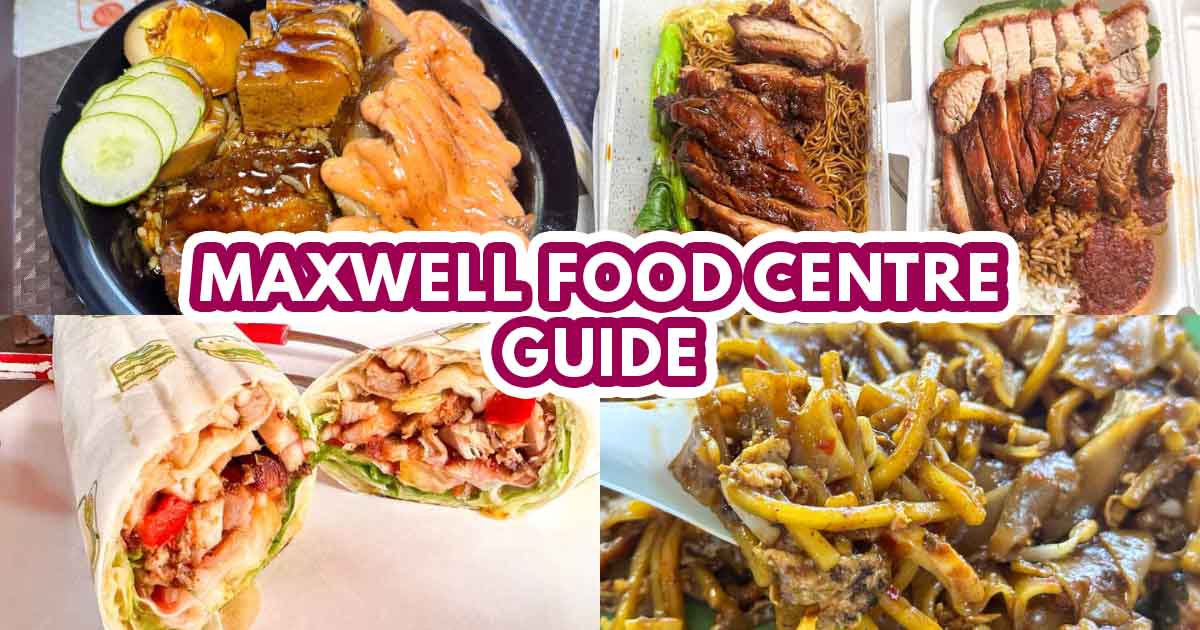 14 stalls at Maxwell Food Centre in Singapore to eat at that won't max ...