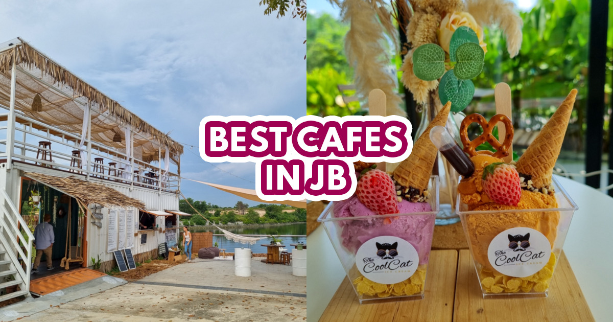 9 best JB cafes worth crossing the border for [Nov 2024 update]