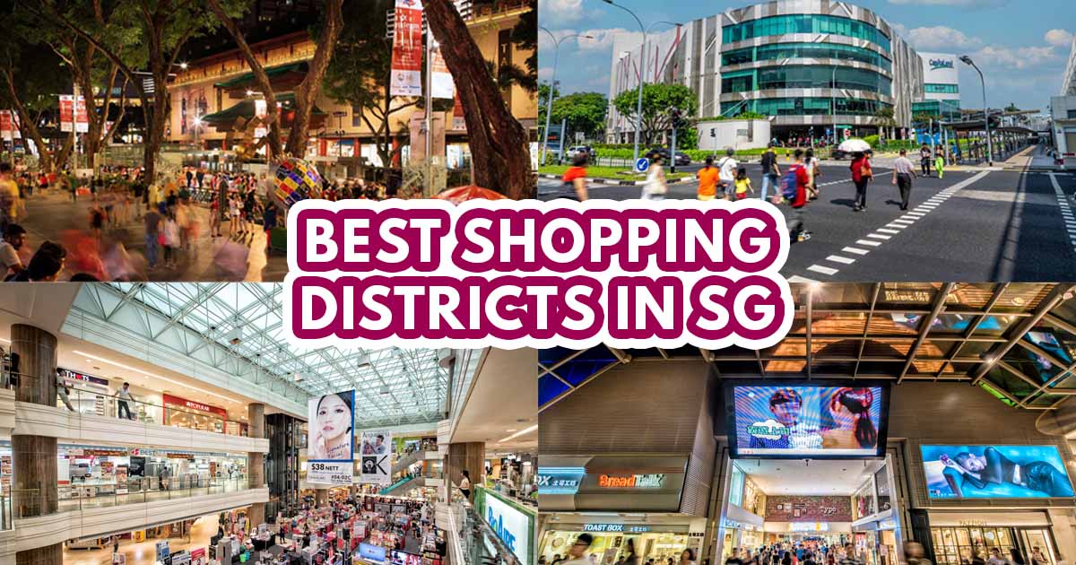 10 best shopping districts in Singapore to shop till you drop - SETHLUI.com