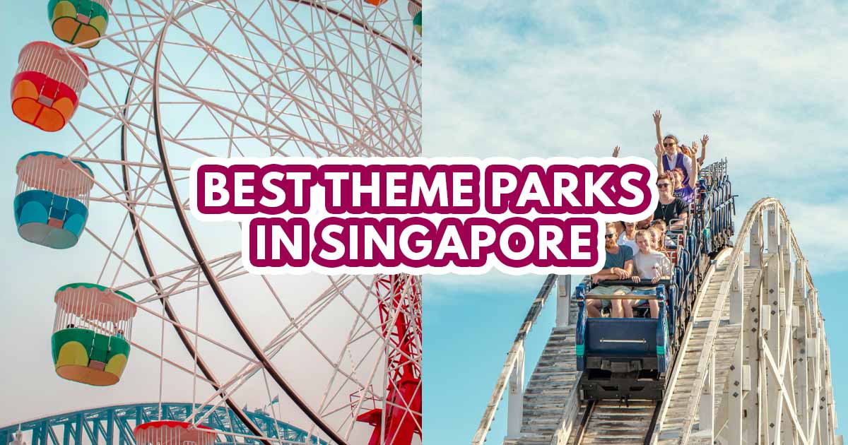 10 best theme parks in Singapore for a whopping good time - SETHLUI.com