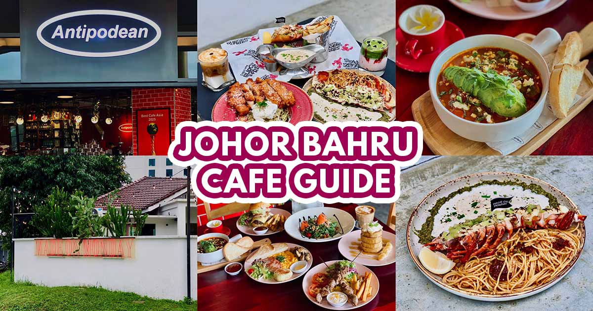 13 best JB cafes worth crossing the border for [Jan 2026 update ...