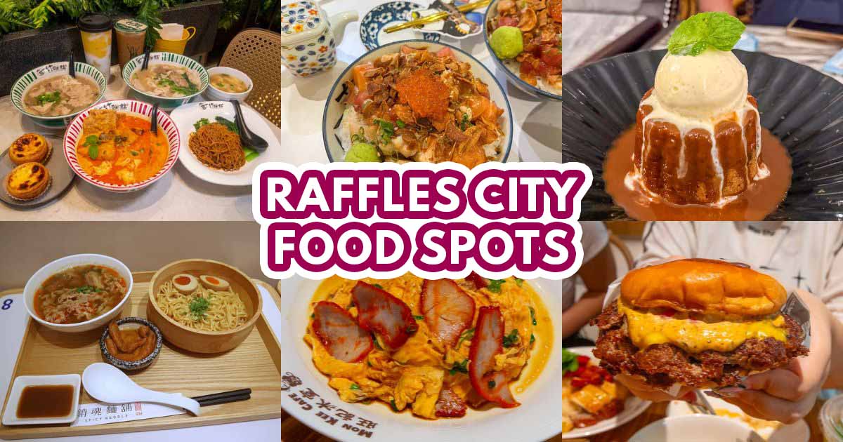 12 best food spots in Raffles City that’ll cater to every budget [Aug ...