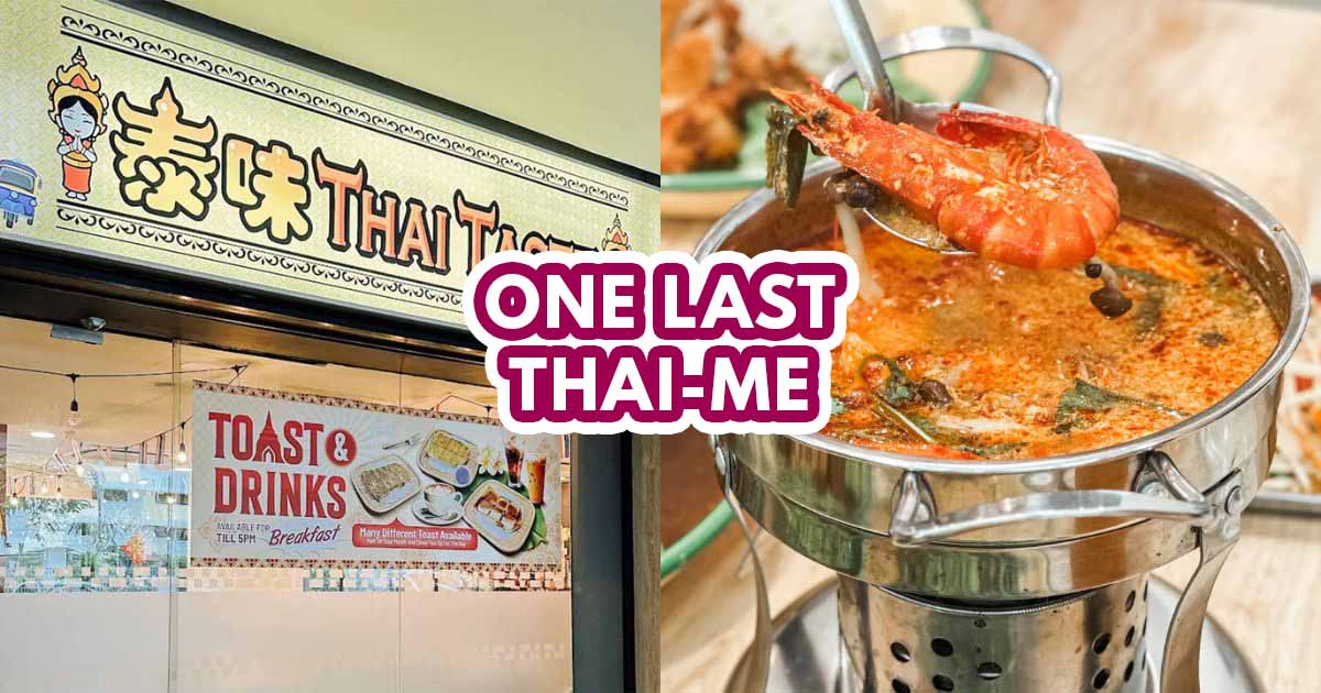 Thai Taste Restaurant closing end Jul, known for affordable home-style ...