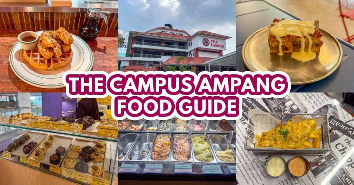 10 best makan spots in The Campus Ampang, KL’s newest hipster haven ...